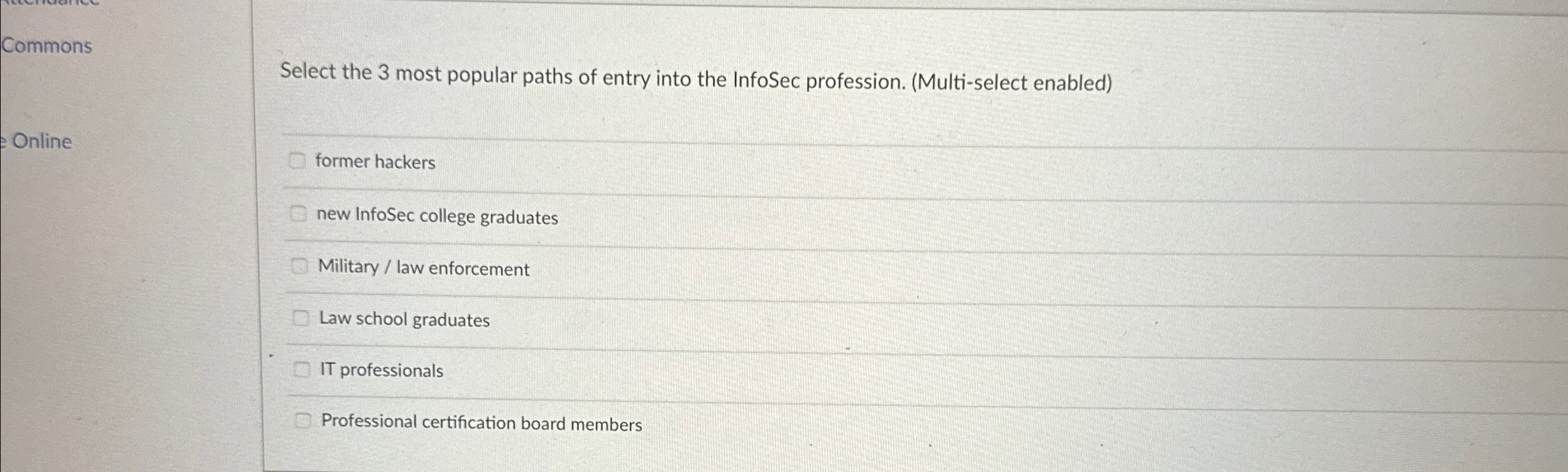 Solved CommonsSelect the 3 ﻿most popular paths of entry into | Chegg.com
