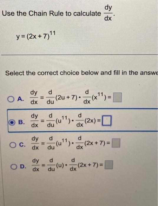 Solved Use the Chain Rule to calculate y = (2x+7) 11 Select | Chegg.com