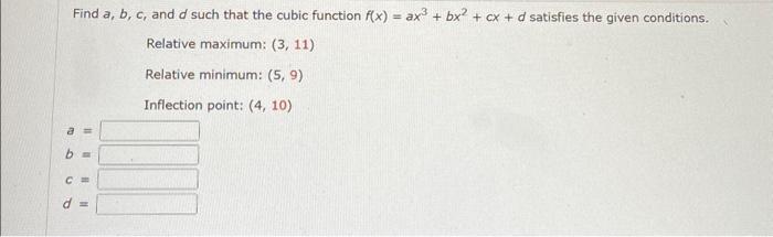 Solved HELP!!!!Find a, b, c, and d such that the cubic | Chegg.com