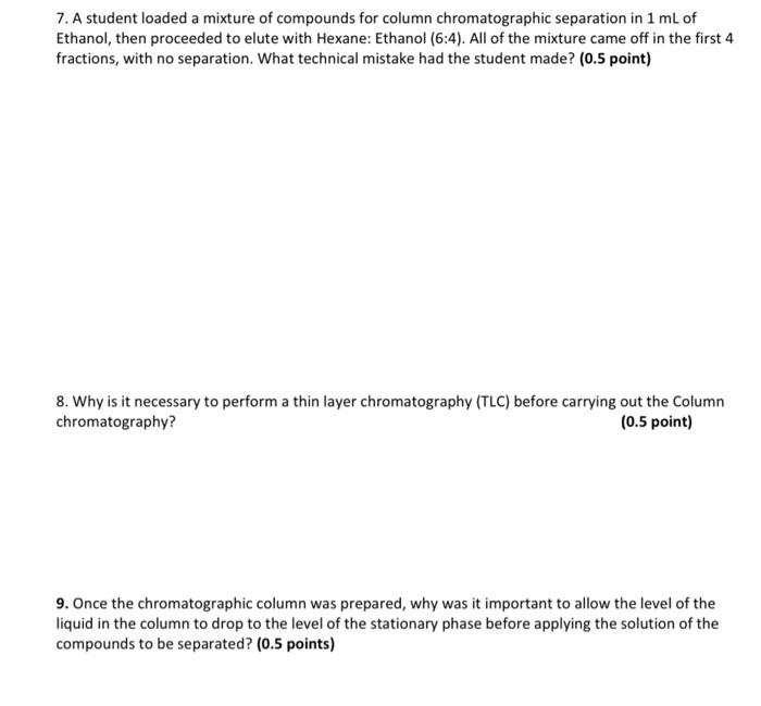 Solved 7. A student loaded a mixture of compounds for column | Chegg.com