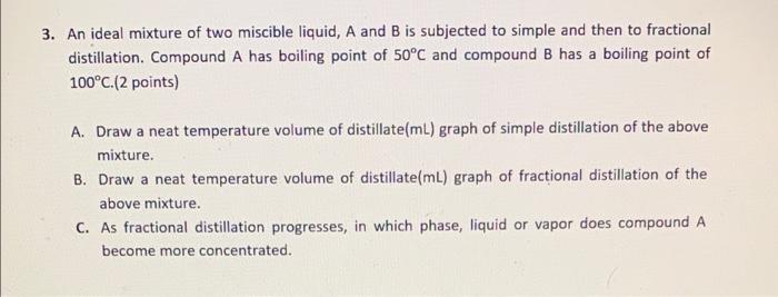 Solved 3. An ideal mixture of two miscible liquid, A and B | Chegg.com