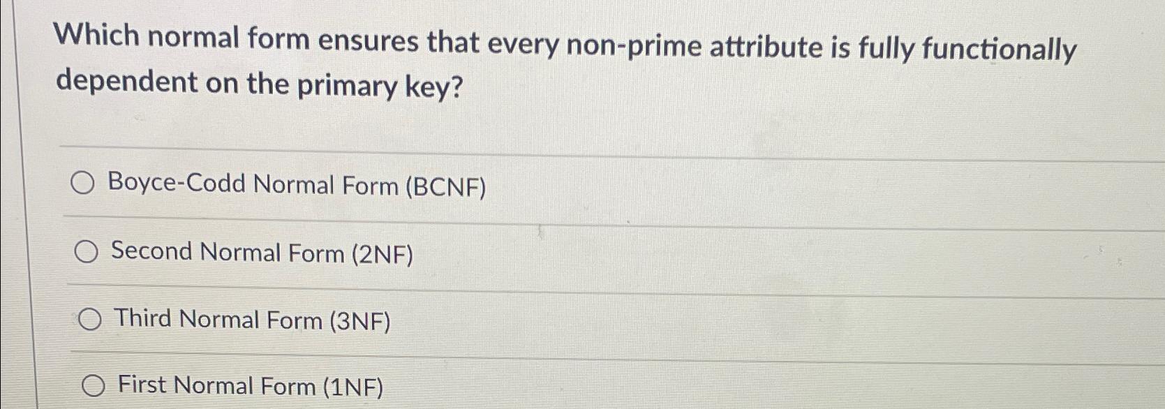 Solved Which normal form ensures that every non-prime | Chegg.com