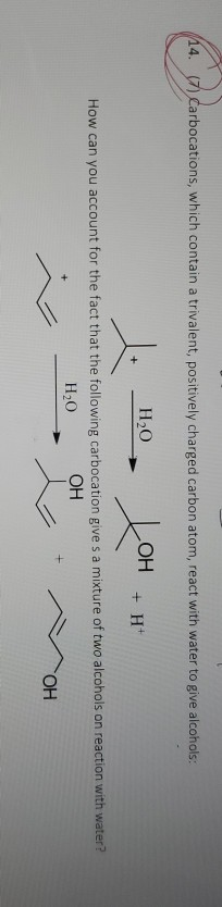 Solved 14. (7) Carbocations, which contain a trivalent, | Chegg.com