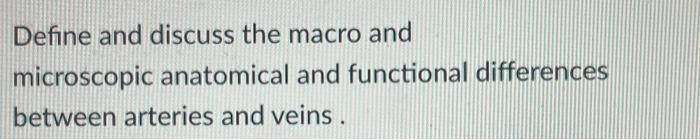 Solved Define and discuss the macro and microscopic | Chegg.com