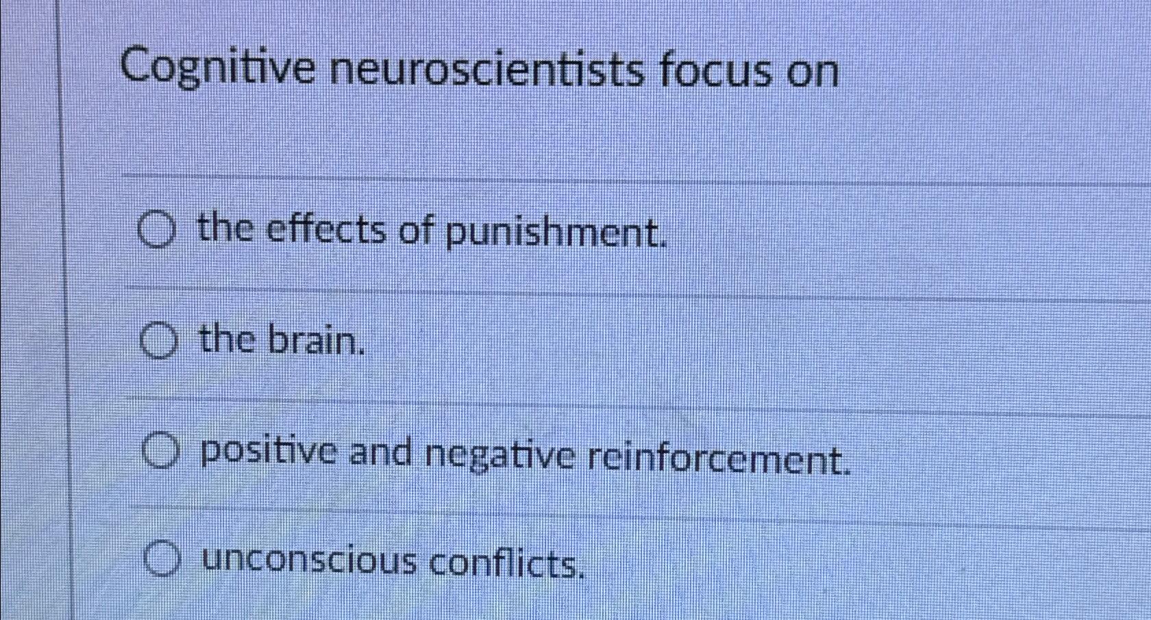 Solved Cognitive neuroscientists focus onthe effects of | Chegg.com