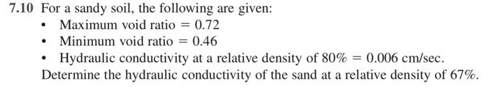 Solved .10 For a sandy soil, the following are given: - | Chegg.com
