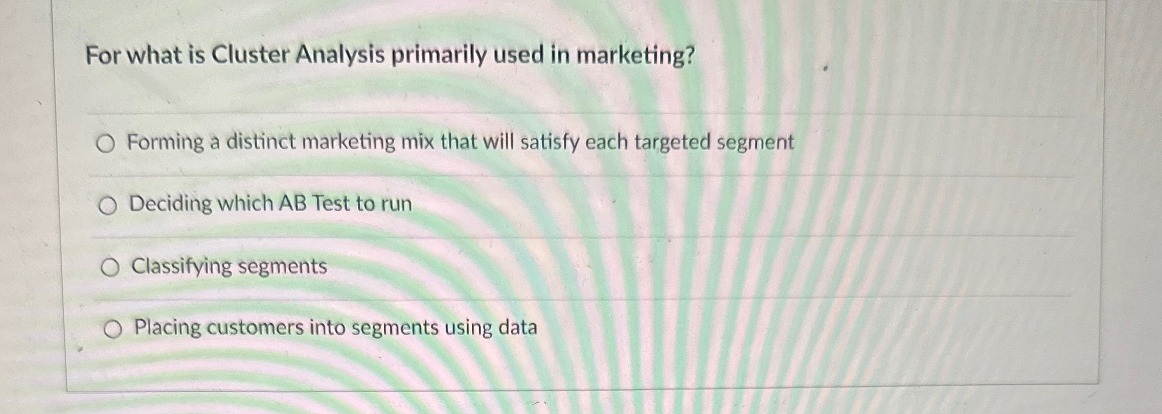 Solved For what is Cluster Analysis primarily used in | Chegg.com