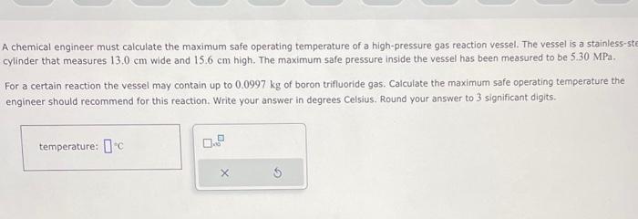 Solved A chemical engineer must calculate the maximum safe | Chegg.com