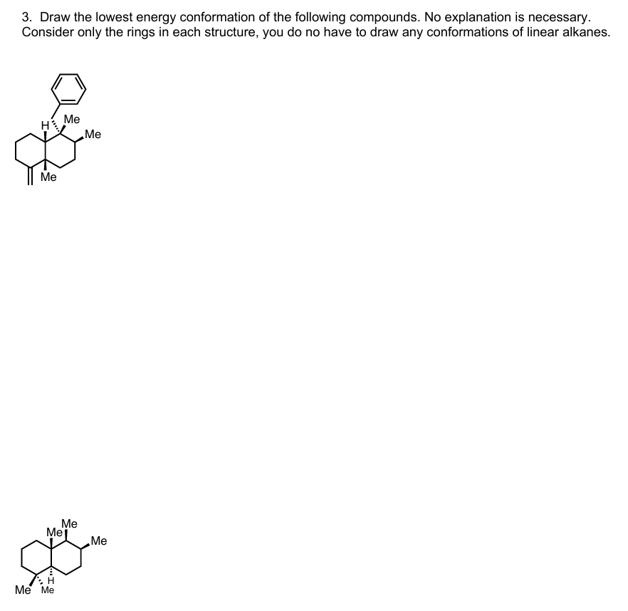 3. ﻿Draw the lowest energy conformation of the | Chegg.com