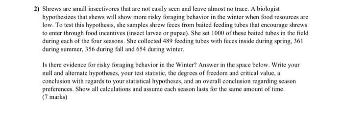 Solved 2) Shrews are small insectivores that are not easily | Chegg.com