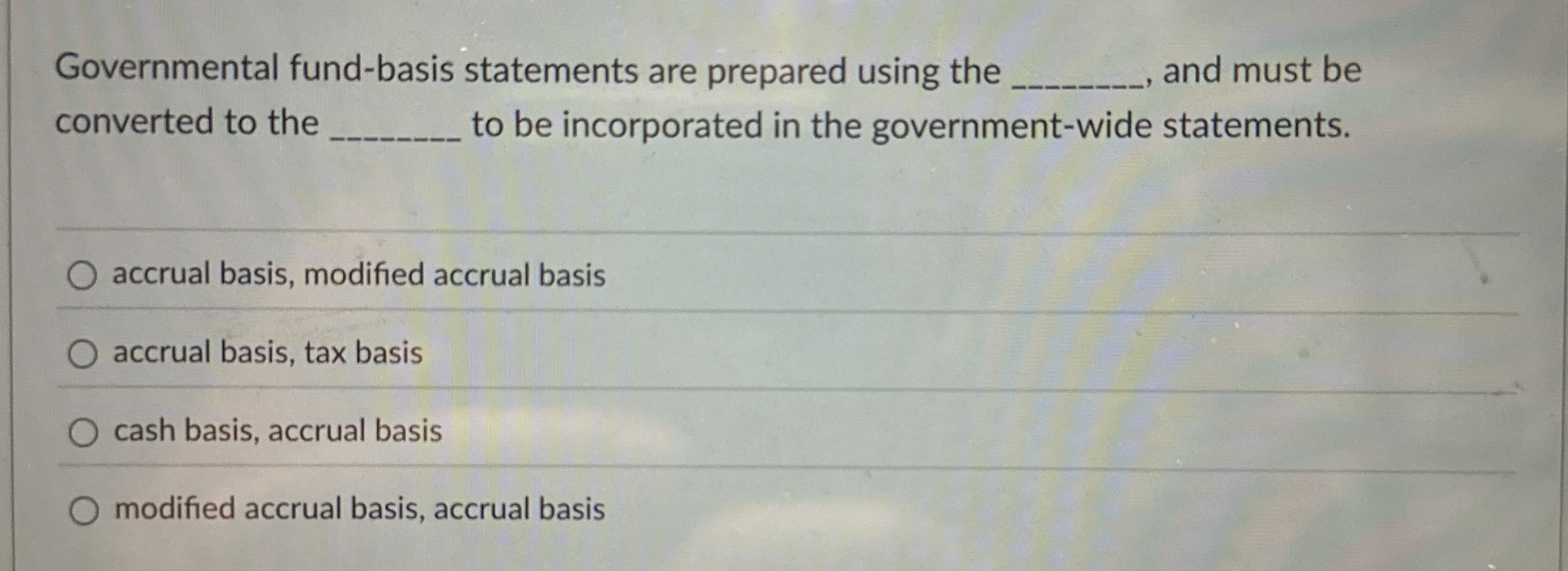 Solved Governmental fund-basis statements are prepared using | Chegg.com