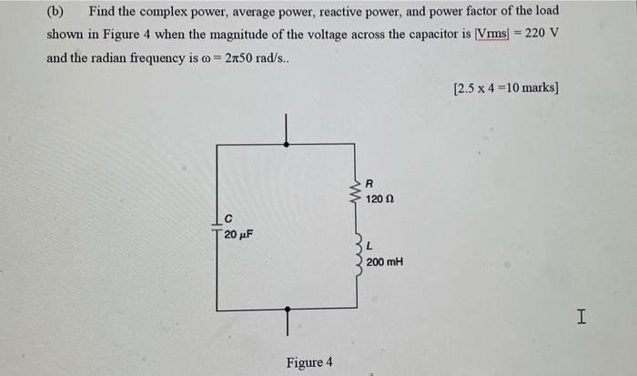 Solved (b) Find the complex power, average power, reactive | Chegg.com