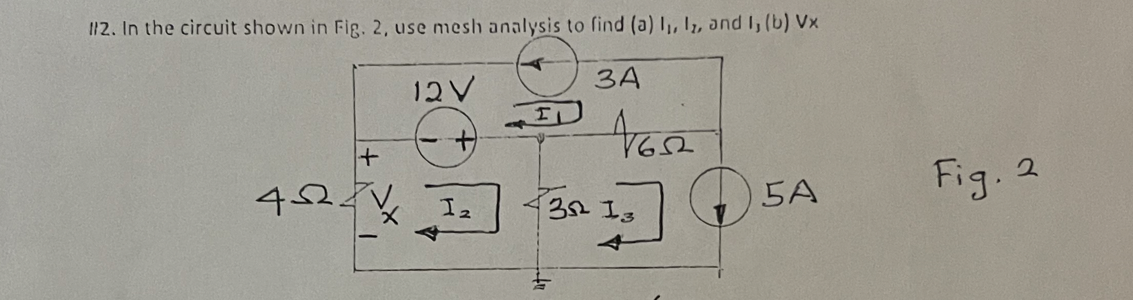 Solved II2. ﻿In the circuit shown in Fig. 2 , ﻿use mesh | Chegg.com