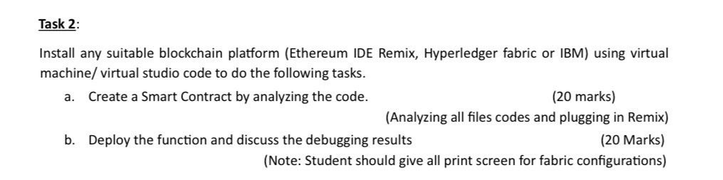 Solved Task 2:Install any suitable blockchain platform | Chegg.com