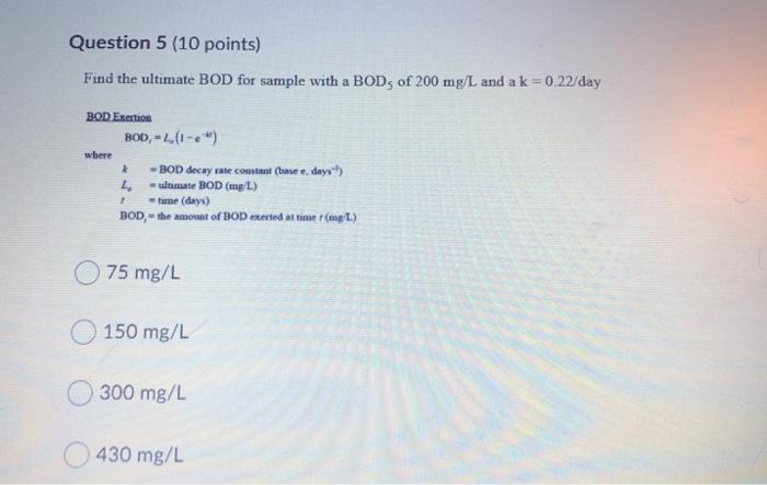 Solved Question 5 (10 points) Find the ultimate BOD for | Chegg.com