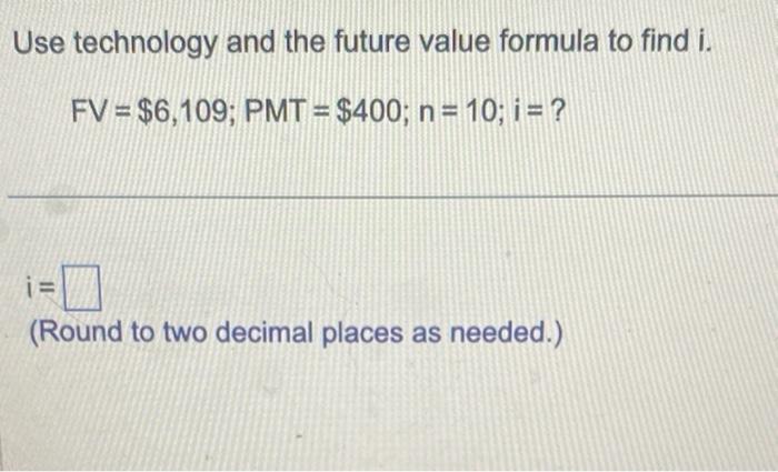 Solved Use technology and the future value formula to find | Chegg.com