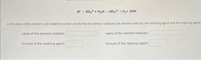Solved 2 F−+SO42−+H2O SO32−+F2+2OH− In the above redox | Chegg.com