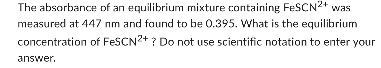 The absorbance of an equilibrium mixture containing | Chegg.com
