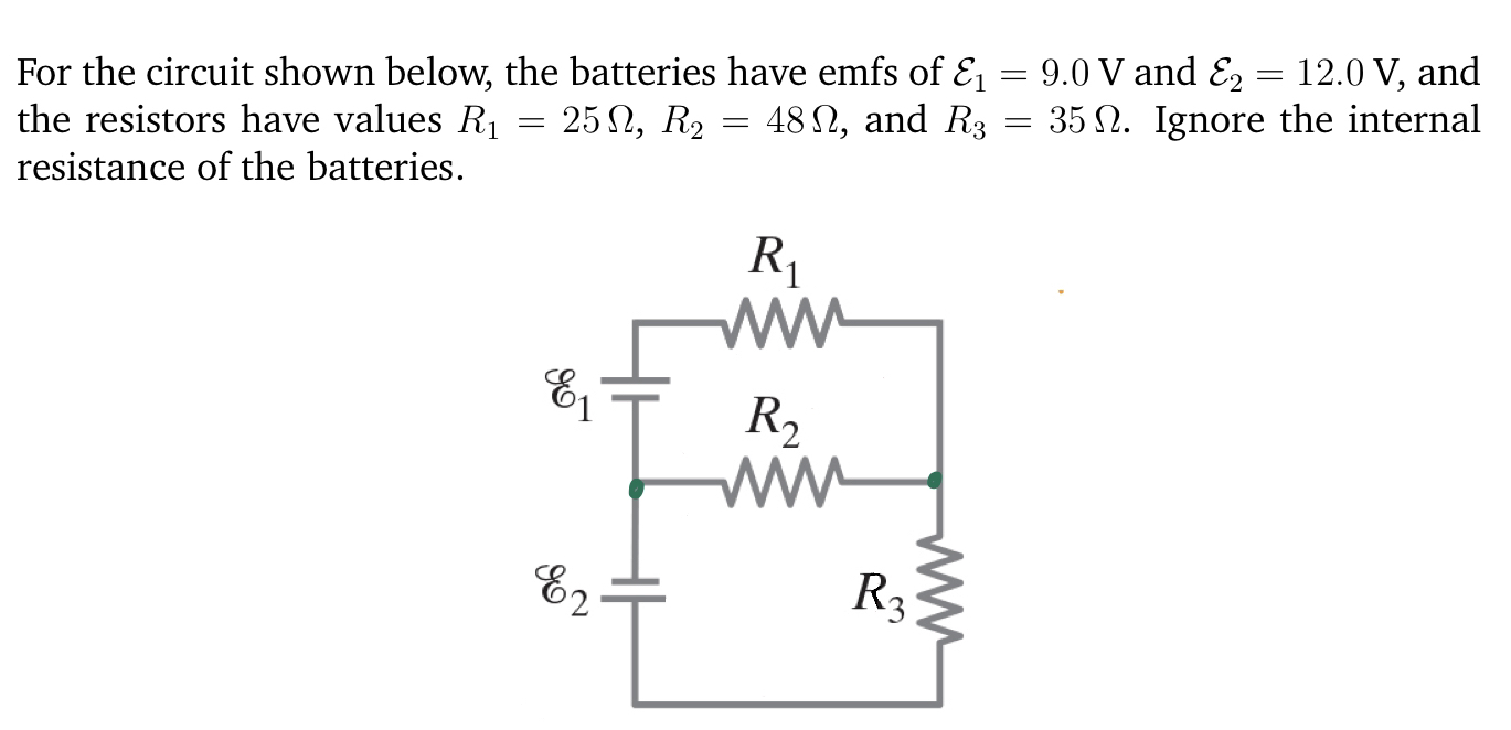 Solved For the circuit shown below, the batteries have emfs | Chegg.com