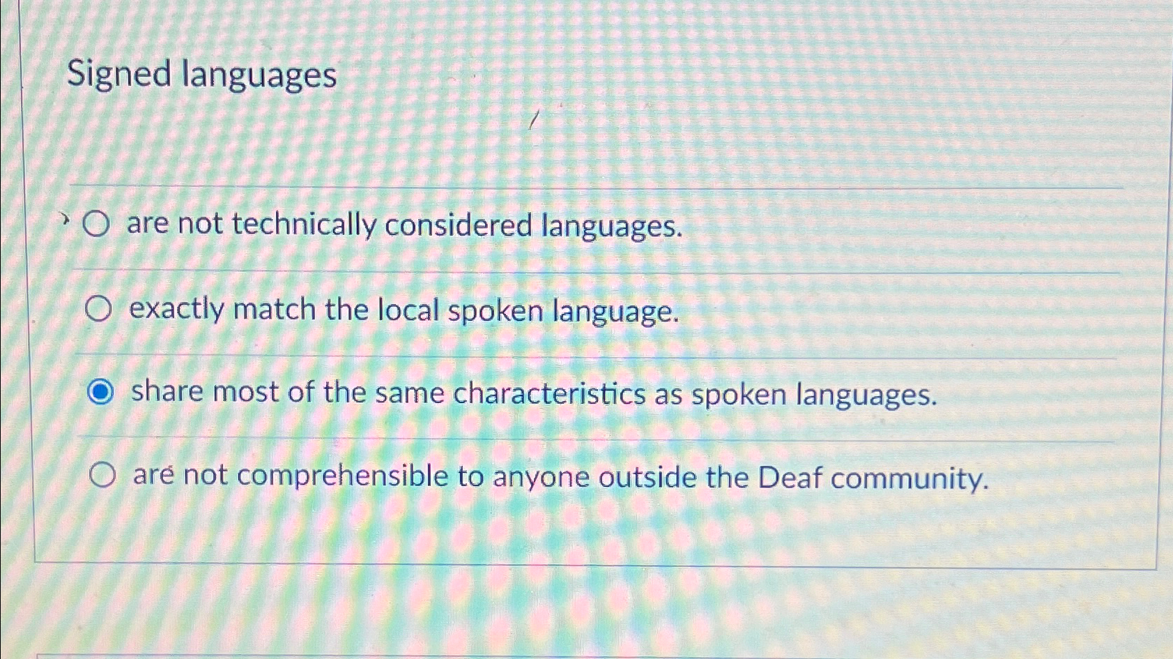 Signed languagesare not technically considered | Chegg.com