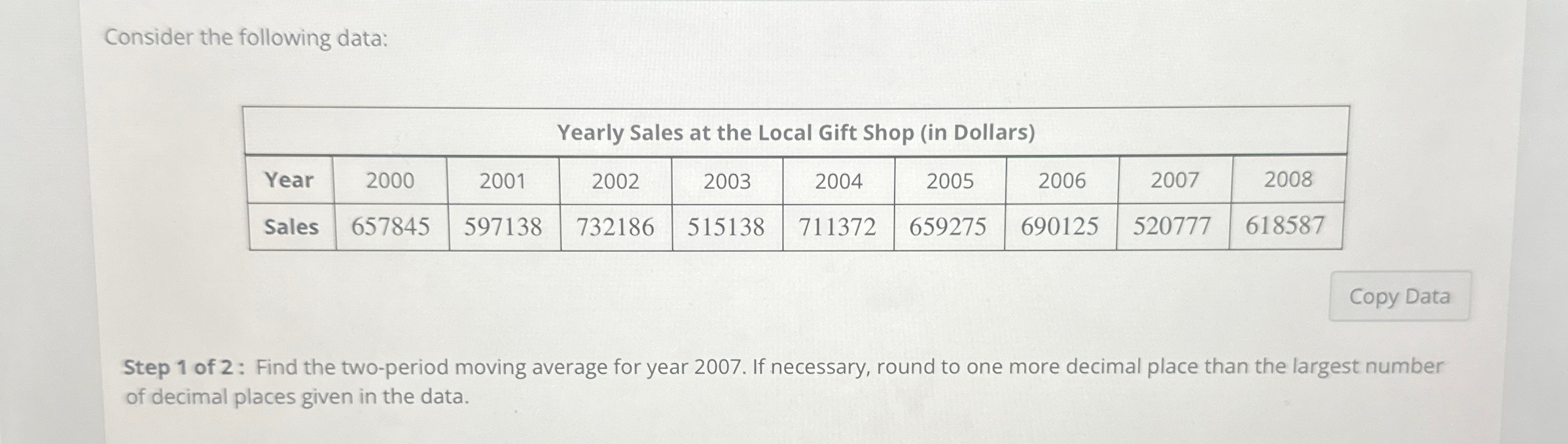 Consider the following data:\table[[Yearly Sales at | Chegg.com