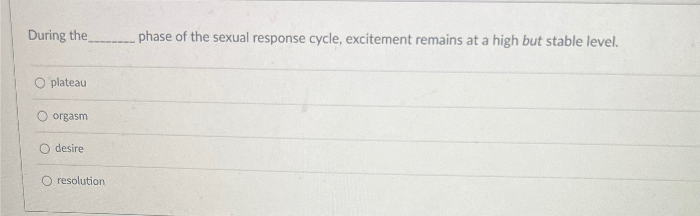Solved During the ﻿phase of the sexual response cycle, | Chegg.com