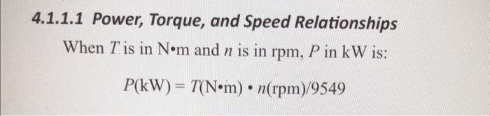 Solved 1.1.1 Power, Torque, and Speed Relationships When T | Chegg.com