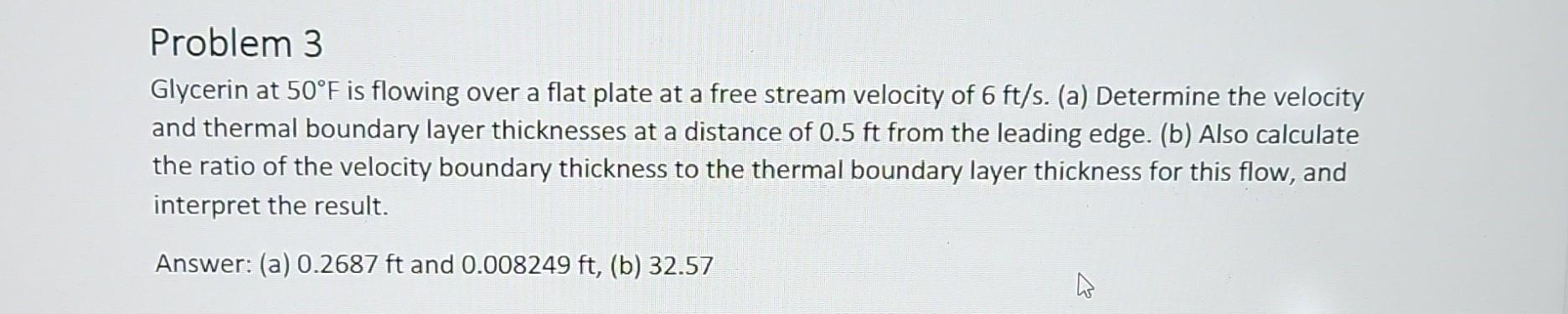 Solved Problem 3 Glycerin at 50∘F is flowing over a flat | Chegg.com