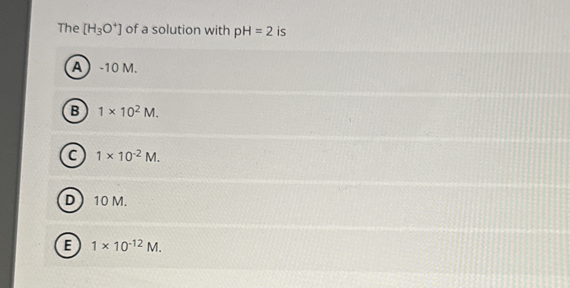 Solved The H3O+of a solution with pH=2 ﻿is-10 | Chegg.com
