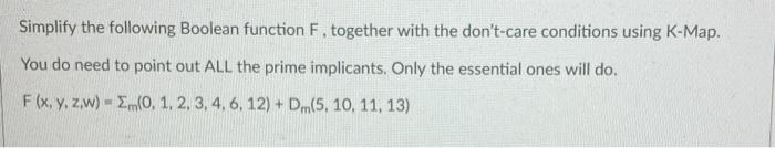 Solved Simplify the following Boolean function F. together | Chegg.com