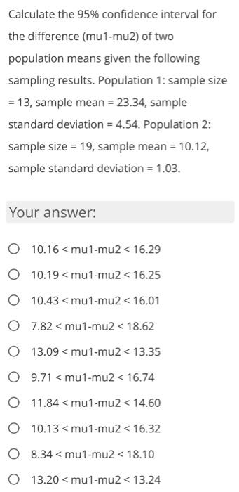 [Solved]: Calculate the ( 95 % ) confidence interval for