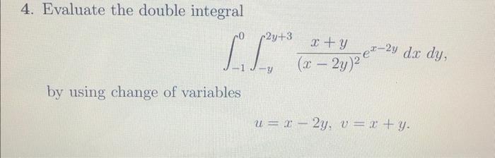 Solved 4. Evaluate the double integral | Chegg.com