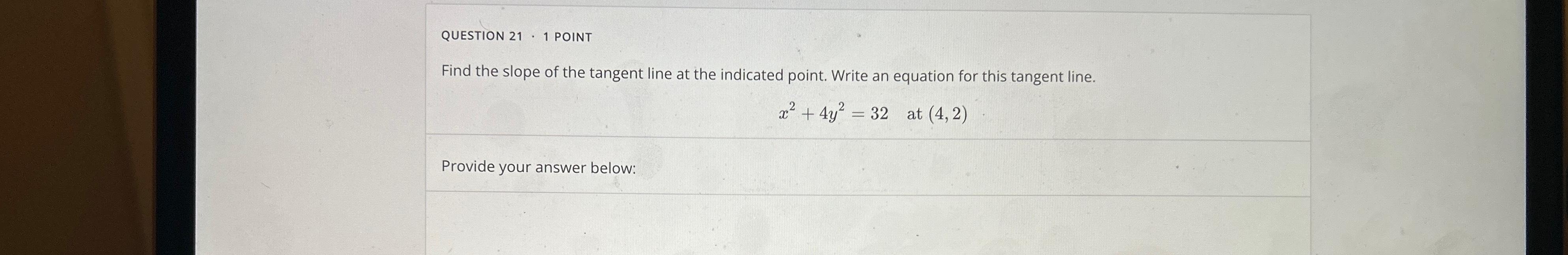 Solved QUESTION 21 - 1 ﻿POINTFind the slope of the tangent | Chegg.com