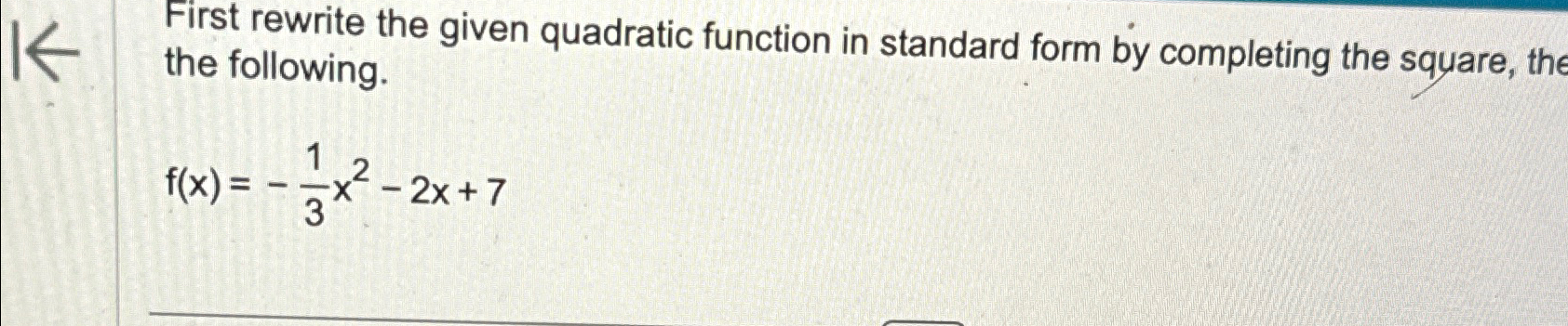 Solved First rewrite the given quadratic function in | Chegg.com