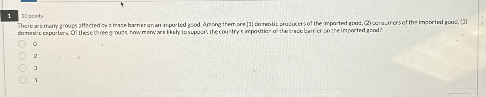 Solved 110 ﻿pointsThere are many groups affected by a trade | Chegg.com