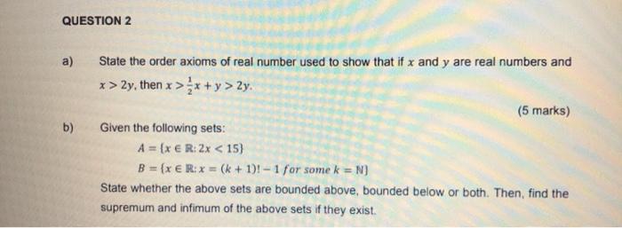 Solved QUESTION 2 a) b) State the order axioms of real | Chegg.com