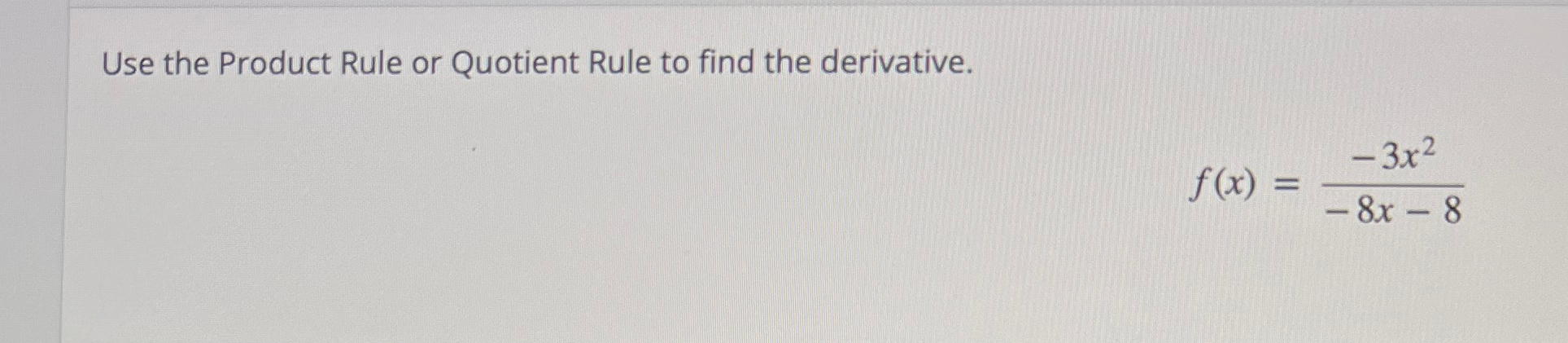 Solved Use the Product Rule or Quotient Rule to find the | Chegg.com
