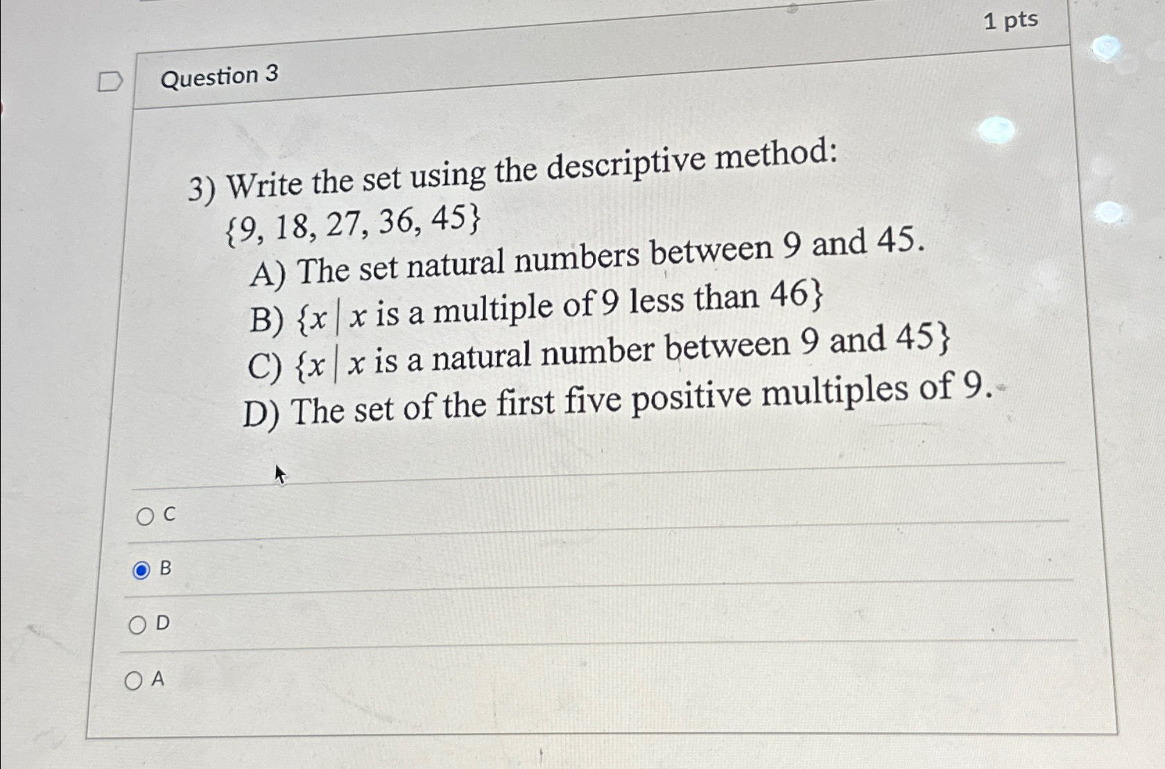 Solved 1ptsQuestion 3Write the set using the descriptive | Chegg.com