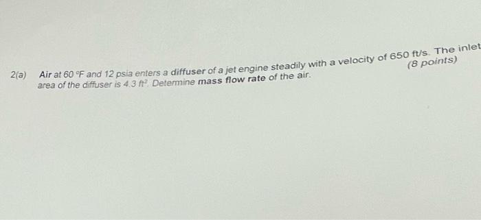 Solved 2 (a) Air at 60∘F and 12 psia enters a diffuser of a | Chegg.com