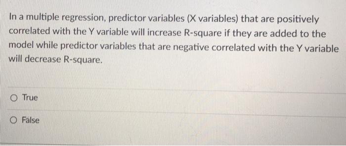 Solved In a multiple regression, predictor variables (X | Chegg.com