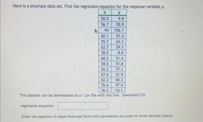 Solved Here is a bivariate data set. Find the regression | Chegg.com