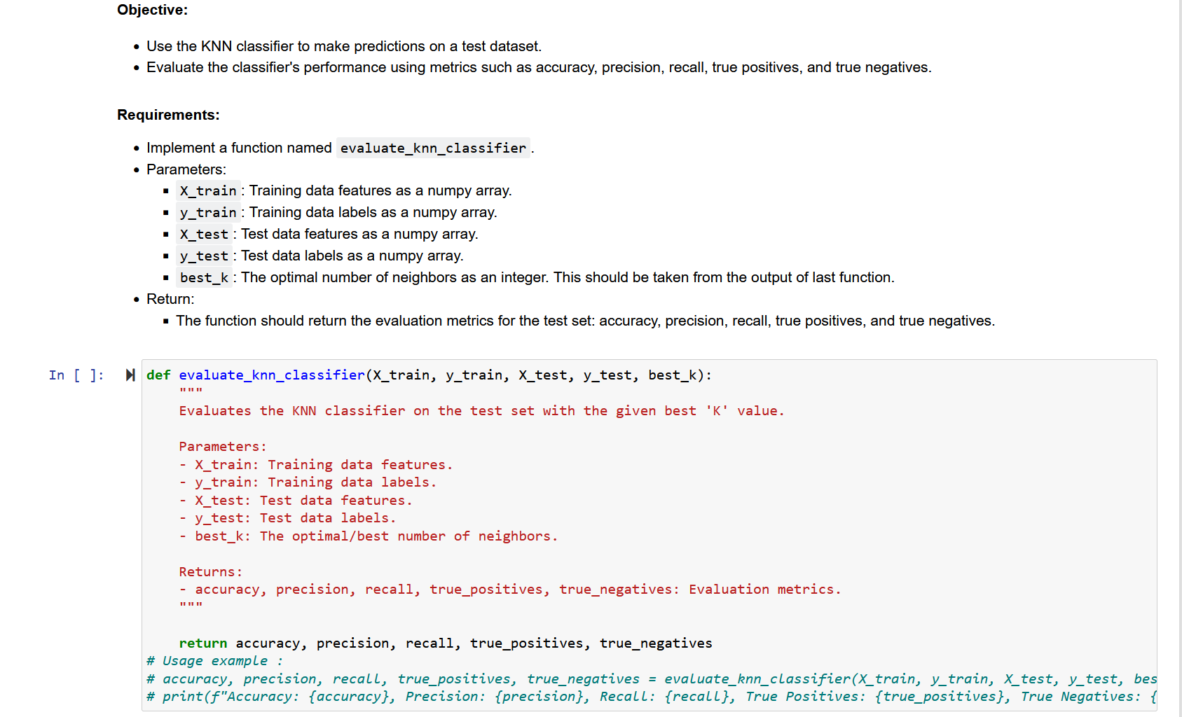 Solved In [ ]: , ﻿def evaluate_knn_classifier(X_train, | Chegg.com