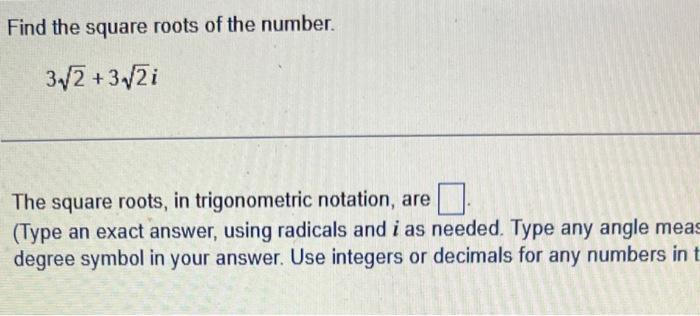 Solved Find the square roots of the number. 32+32i The | Chegg.com