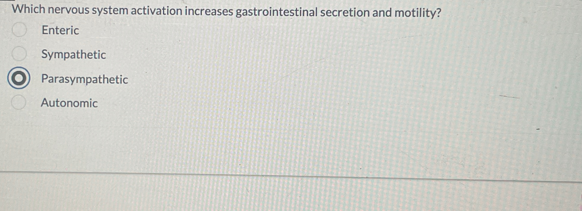 Solved Which nervous system activation increases | Chegg.com