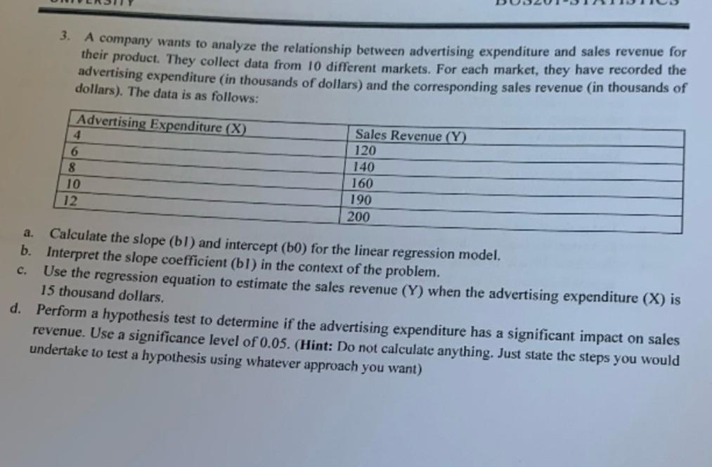 Solved 3 A Company Wants To Analyze The Relationship
