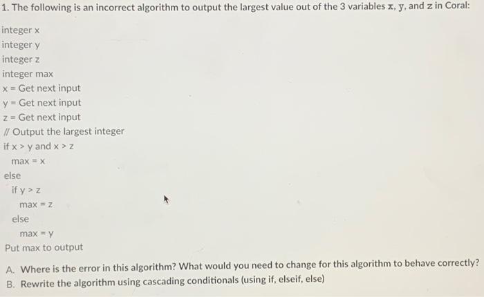Solved 1. The following is an incorrect algorithm to output | Chegg.com