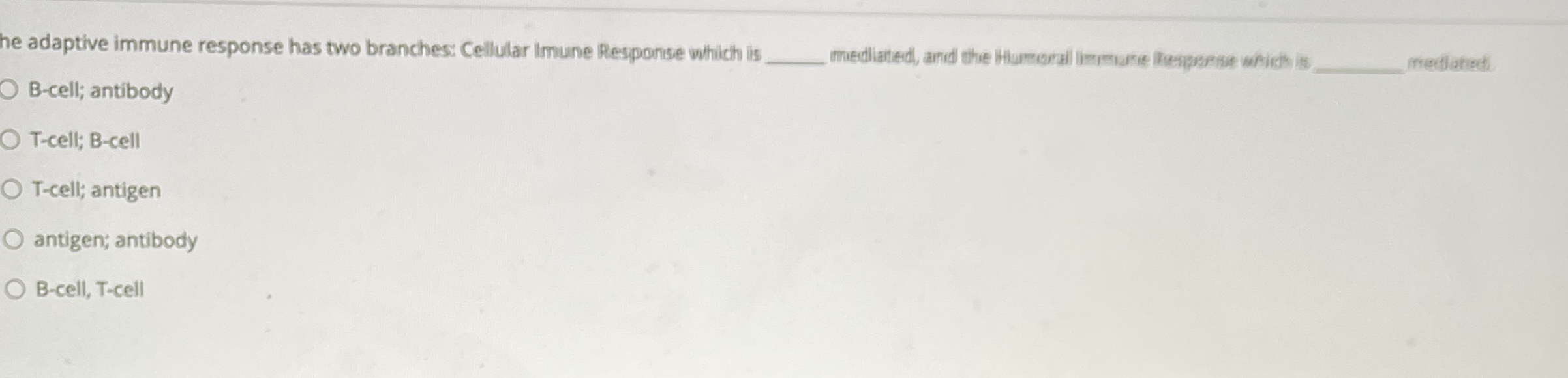 Solved he adaptive immune response has two branches: | Chegg.com