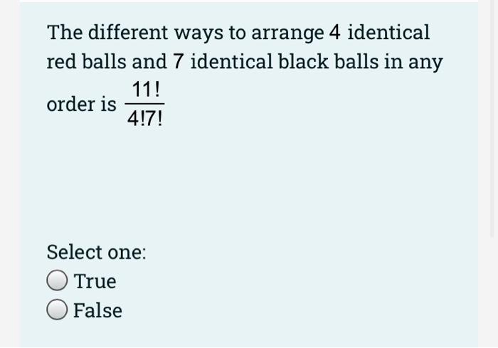 Solved The different ways to arrange 4 identical red balls | Chegg.com