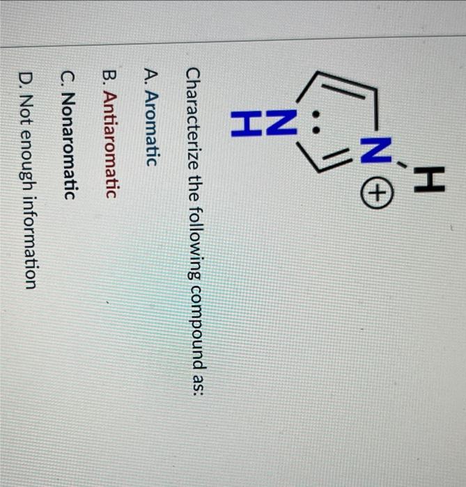 Solved Characterize The Following Compound As A Aromatic 