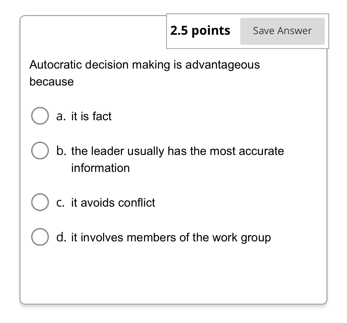 Solved 2.5 ﻿pointsAutocratic decision making is advantageous | Chegg.com